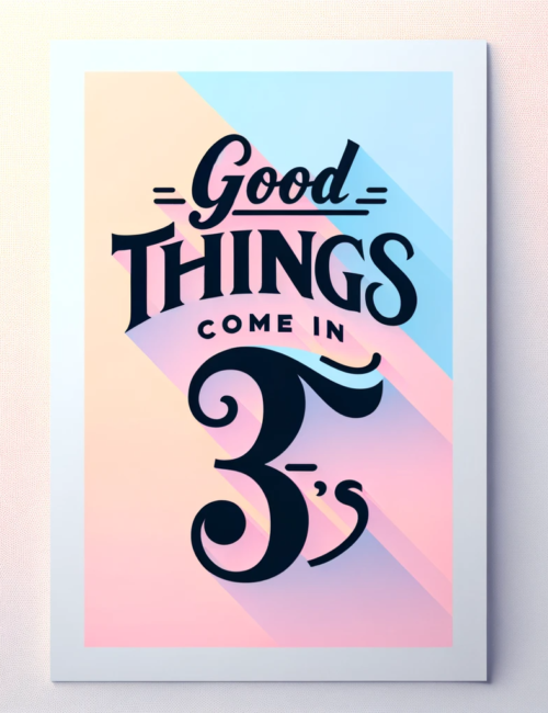 Good Things Come In 3 - Chris Creswell Music and Design LLC